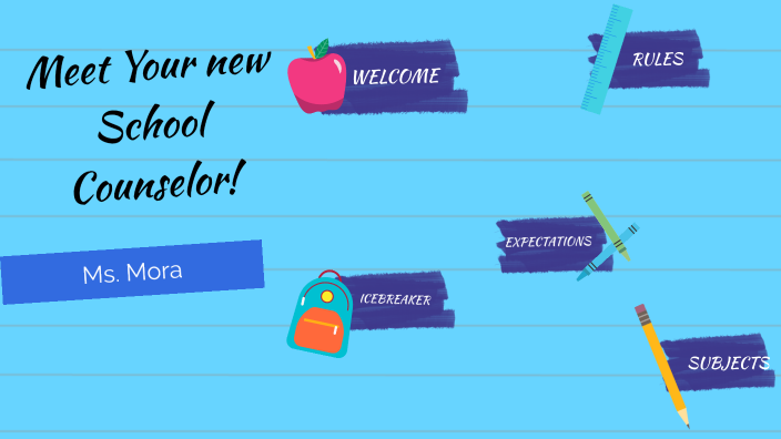 Meet Your School Counselor by Desiree Mora on Prezi