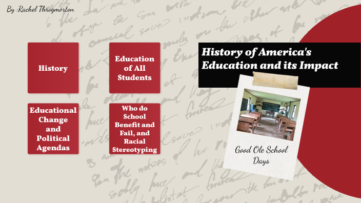 History of American Education by Rachel Throgmorton on Prezi