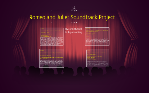 Romeo and Juliet Soundtrack Project by Khan Kyotonamasaki on Prezi