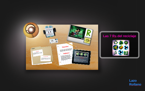 Las 7 Rs del reciclaje by Ludmi Lazo on Prezi