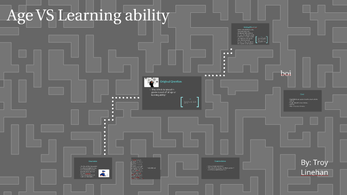 Age VS Learning ability by Troy Linehan on Prezi