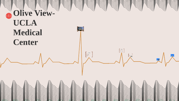 Olive View-UCLA Medical Center by Stacy Gallegos on Prezi