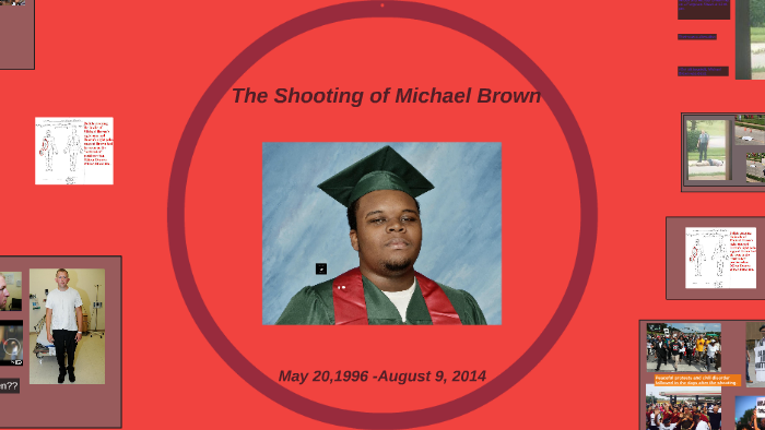 The Shooting of Michael Brown by Anjel Miller on Prezi