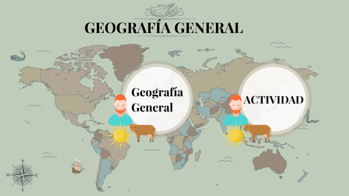 GEOGRAFÍA GENERAL by Fernanda Torres on Prezi