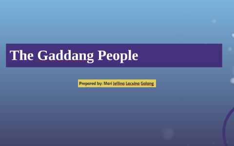 The Gaddang People by on Prezi