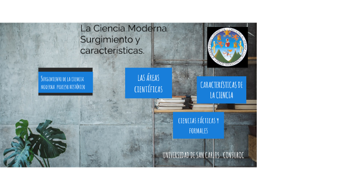 La Ciencia Moderna. surgimiento y Caracteristicas. by Manuel Ovalle on ...