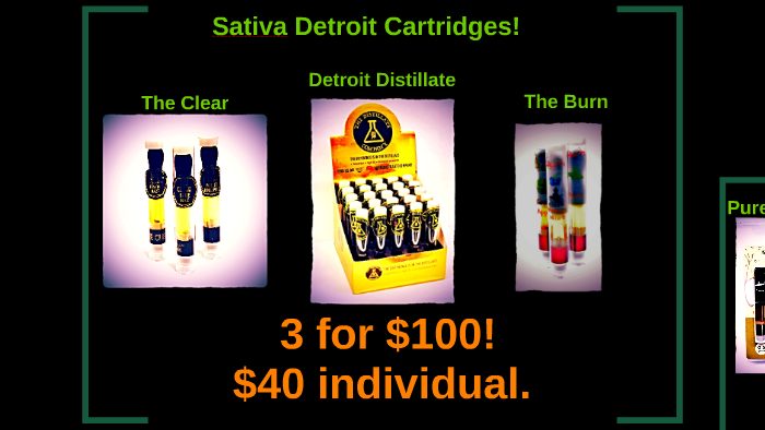Sativa Detroit Cartridges! by Tanner DuPont on Prezi