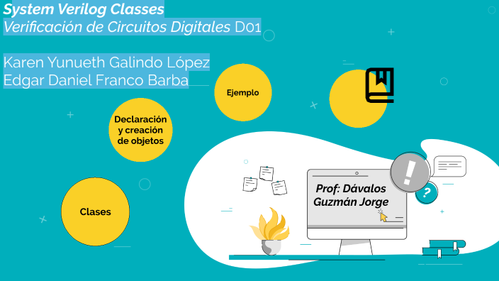 System Verilog Classes by EDGAR DANIEL FRANCO BARBA on Prezi