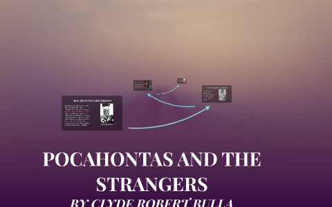 POCAHONTAS AND THE STRANGERS by Allison DeHerder on Prezi
