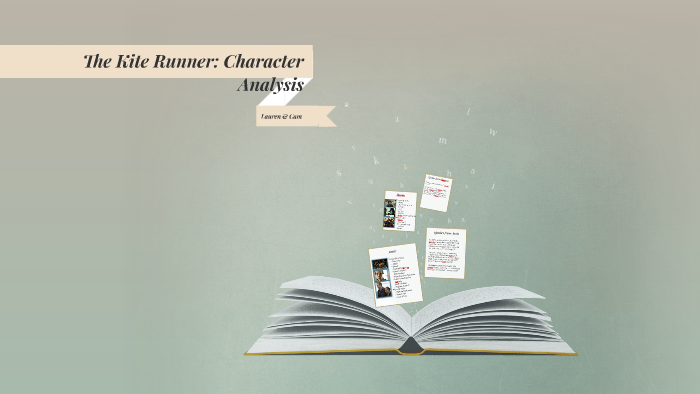 The Kite Runner: Character Analysis by Lauren Isch on Prezi