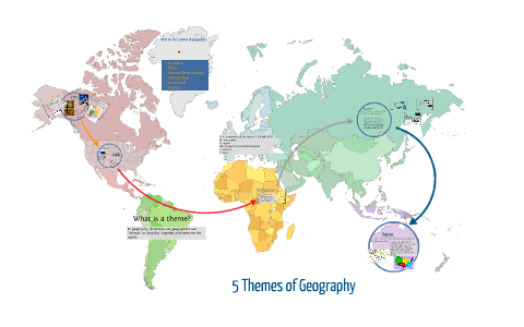 5 Themes of Geography by Elle Gray on Prezi