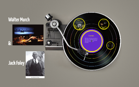 Jack Foley and Walter Murch by Stephen Kissick on Prezi