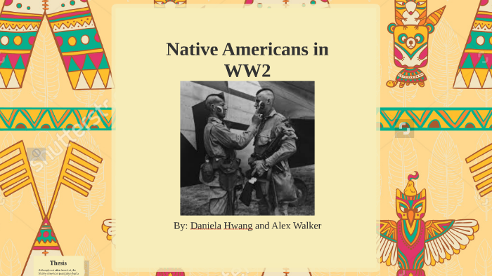 Native Americans in WW2 by Alex Walker on Prezi