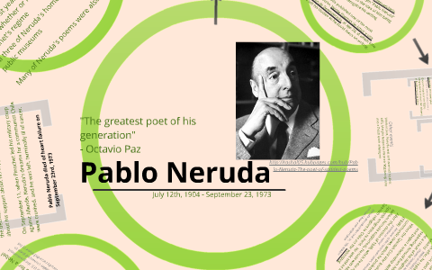 Pablo Neruda Biography by Michael Lanzillotti on Prezi