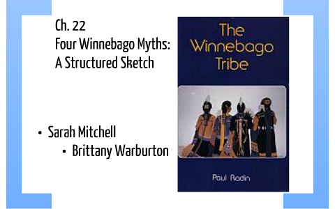 Four Winnebago Myths: A Structural Sketch by Brittany Warburton on Prezi