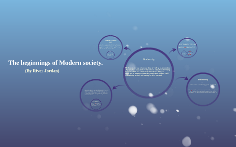 The beginnings of modern society. by River Jordan