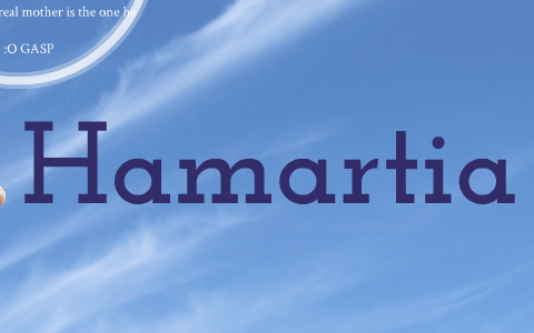 Hamartia by Bri Reynlds on Prezi