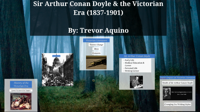 Sir Arthur Conan Doyle & the Victorian Era (1837-1901) by Trevor Aquino ...