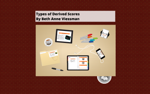 Types of Derived Scores by Beth Viessman on Prezi
