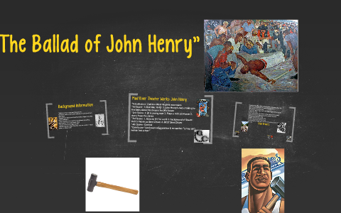 "The Ballad of John Henry" by shaula dawn hardin on Prezi