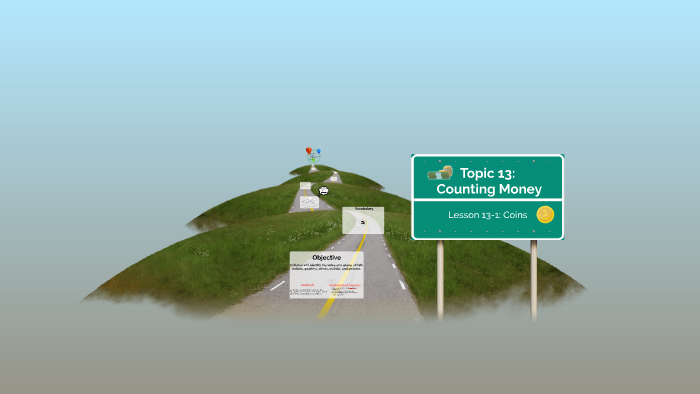 Topic 13: Counting Money by savannah southern on Prezi