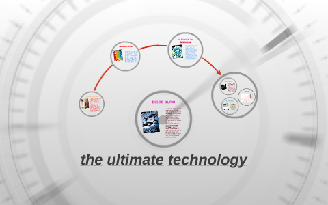 the ultimate technology by on Prezi