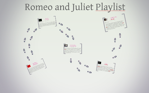 Romeo and Juliet Playlist by Stephanie Trelford on Prezi