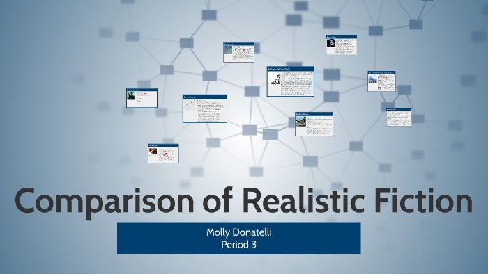 Comparison of Realistic Fiction by Molly Donatelli on Prezi