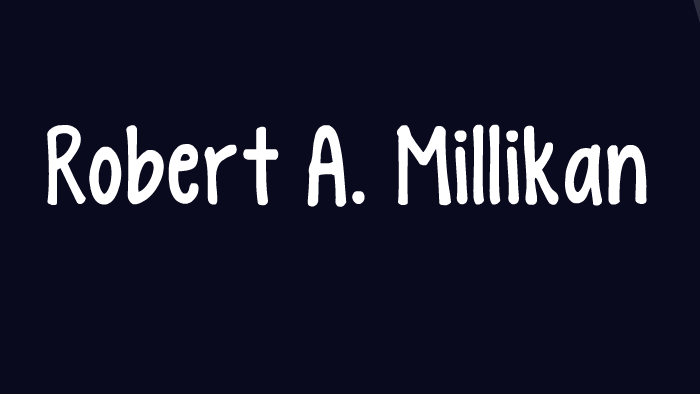 Experimentos de Robert Andrew Millikan by Karmen Vizcaíno on Prezi