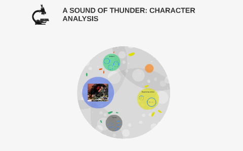 A SOUND OF THUNDER: CHARACTER ANALYSIS by Julianne Tynsky on Prezi