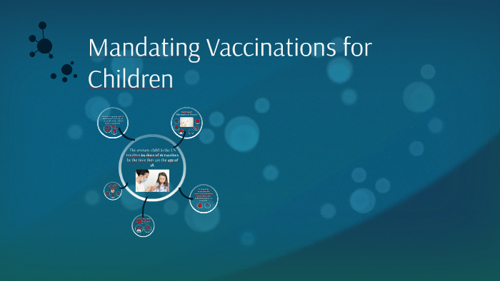Mandation of Vaccinations by Danielle W. on Prezi