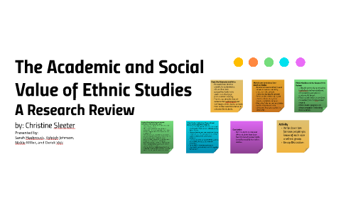 The Academic and Social Value of Ethnic Studies by on Prezi