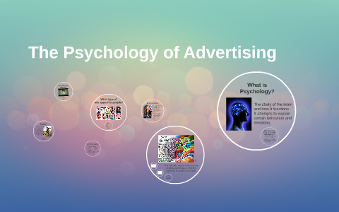 The Psychology of Advertising by Brooke Gruchacz on Prezi