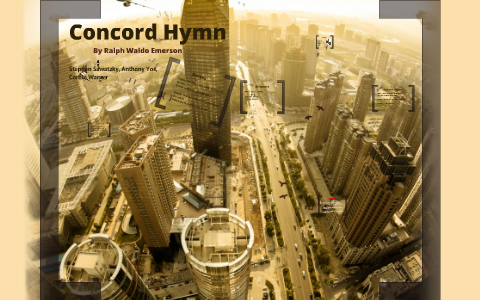 Concord Hymn by Stephen S on Prezi