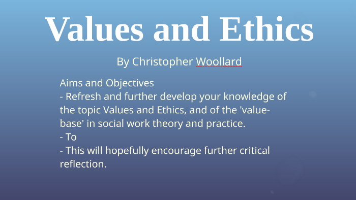Values and Ethics by Christopher Woollard on Prezi