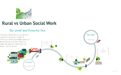 Rural vs Urban Social Work by Alexis Blue on Prezi
