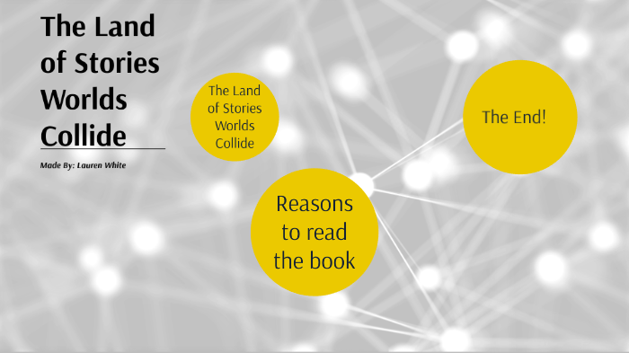 The Land of Stories: Worlds Collide by Lauren White on Prezi