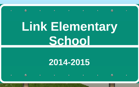 Link Elementary School by Quinn Wulbecker on Prezi
