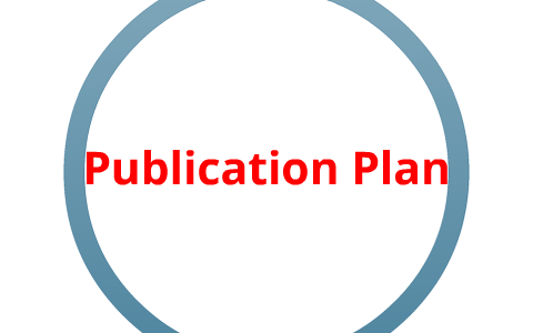 Publication Plan by Sam Matthew on Prezi