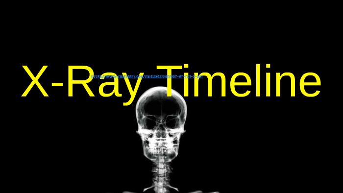 X-Ray Timeline by Brooke Clark on Prezi