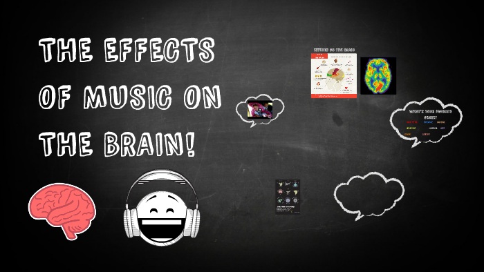 THE EFFECTS OF MUSIC ON THE BRAIN by Ashley Smith on Prezi