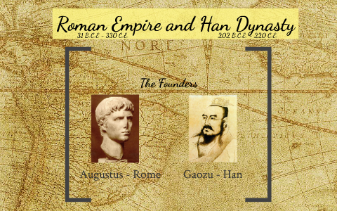 Roman Empire and Han Dynasty by morgan maxwell on Prezi