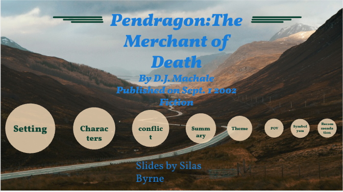 Pendragon: The Merchant of Death by Floyd Byrne on Prezi
