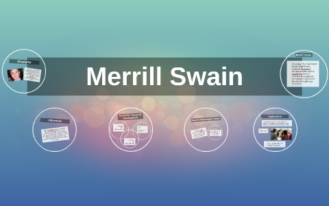 Merrill Swain by Ashley Fillbrandt on Prezi