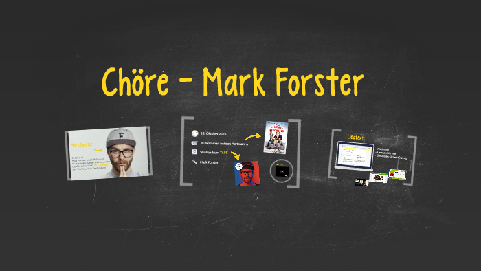 Chöre - Mark Forster by Joelle Richter on Prezi