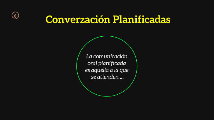 Conversación Planificada by fernando villamar on Prezi