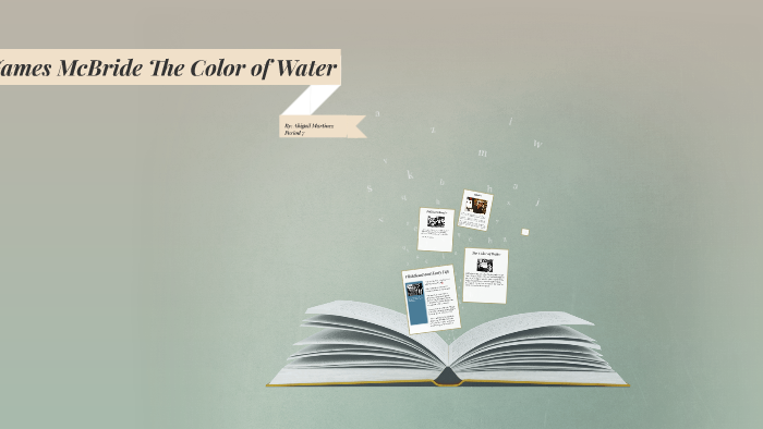James Mcbride The Color of Water by Abigail Martinez on Prezi