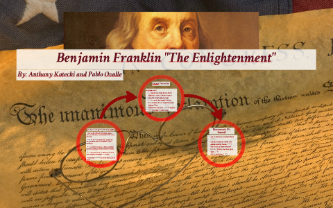Benjamin Franklin "The Enlightenment" by Anthony Kotecki on Prezi