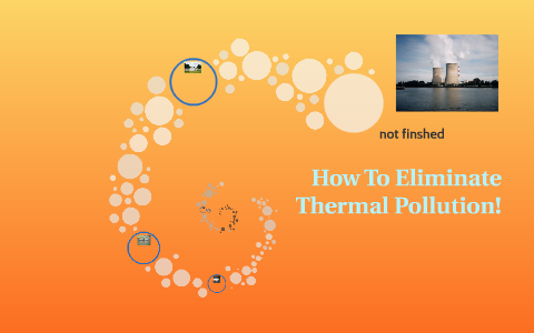 thermal pollution by Carson Martinson on Prezi