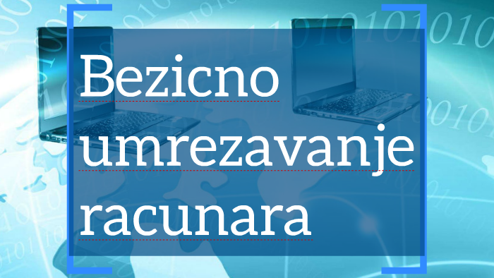 Bežično umrežavanje računara by Dragana Djuric on Prezi